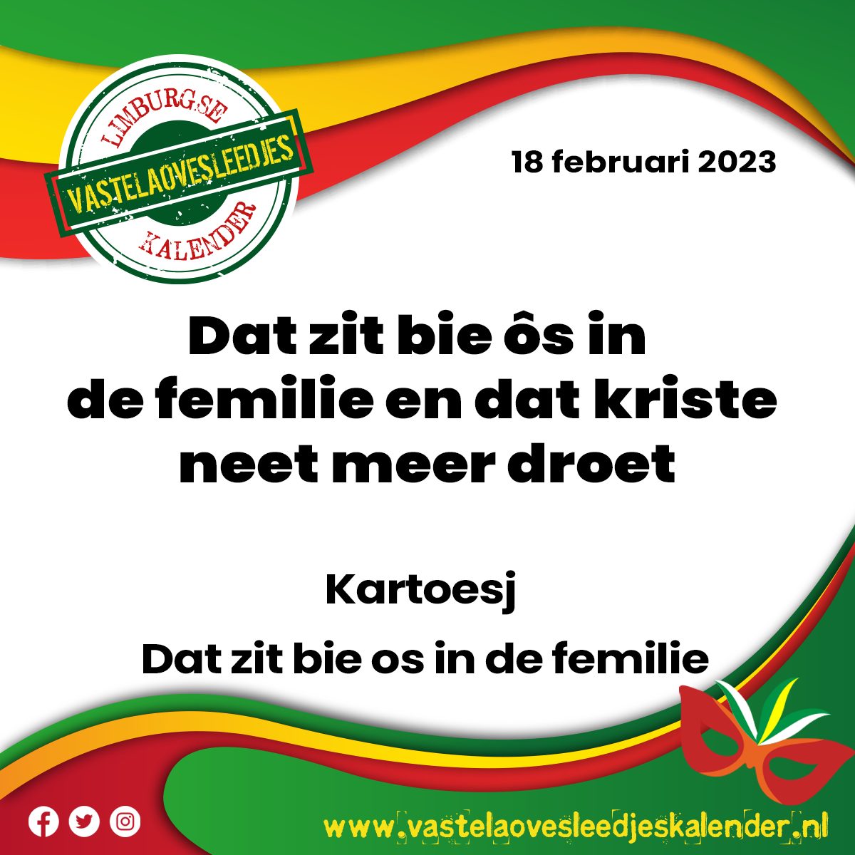 Dat zit bie ôs in de femilie en dat kriste neet meer droet. - Limburgse ...