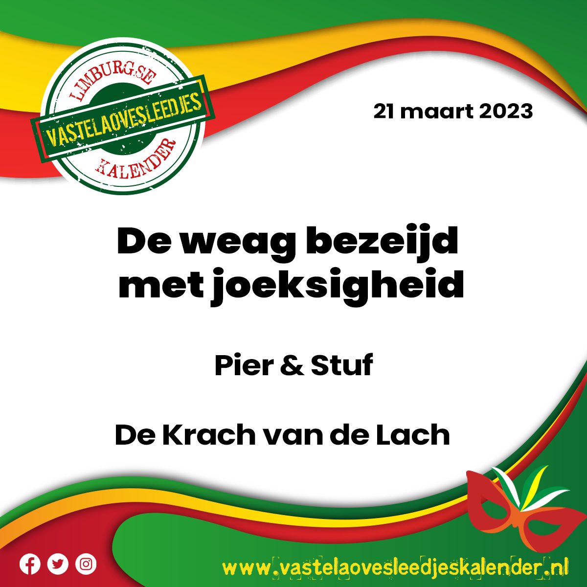 De weag bezeijd met joeksigheid - Limburgse Vastelaovesleedjeskalender