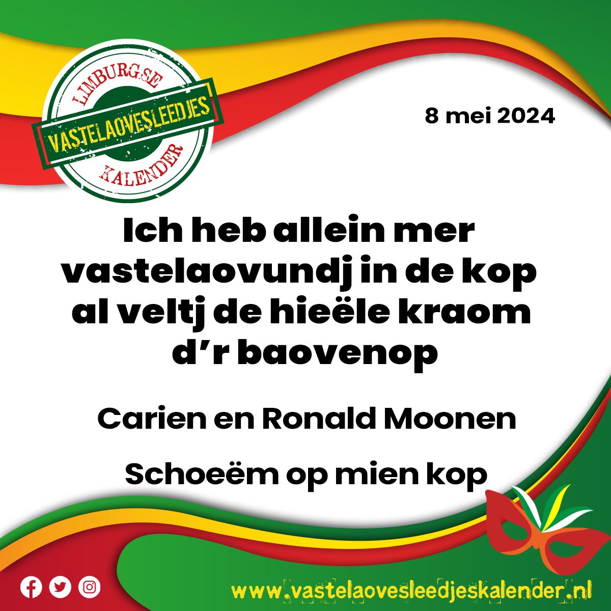 Ich Heb Allein Mer Vastelaovundj In De Kop Al Veltj De Hieële Kraom Dr Baovenop Limburgse