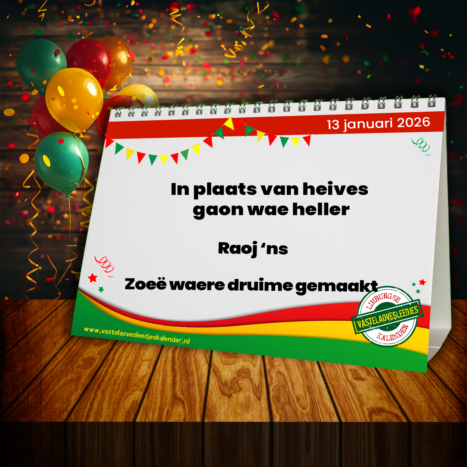 In plaats van heives gaon wae heller - Limburgse Vastelaovesleedjeskalender